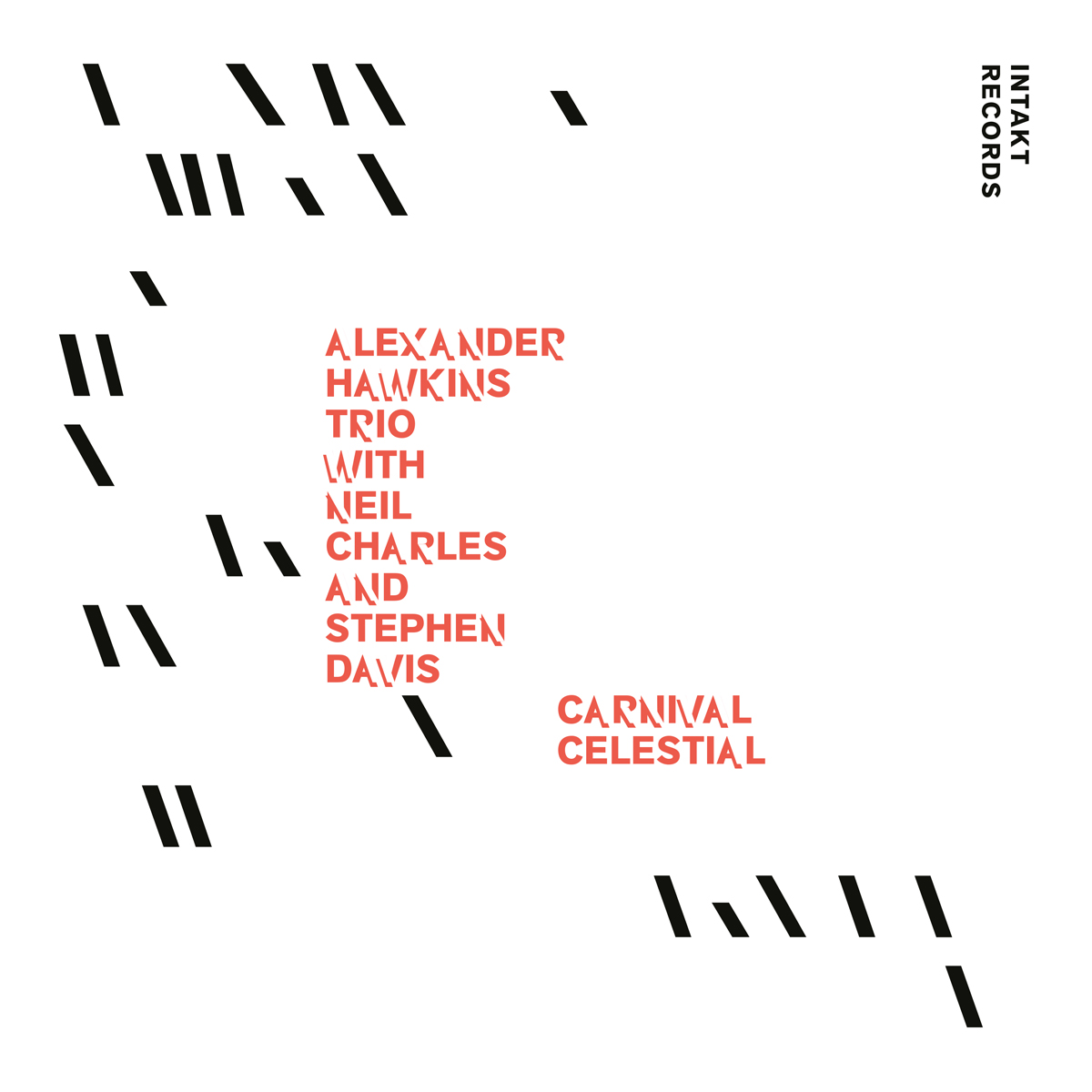 Alexander Hawkins Trio – Carnival Celestial (Intakt Records, 2023 ...