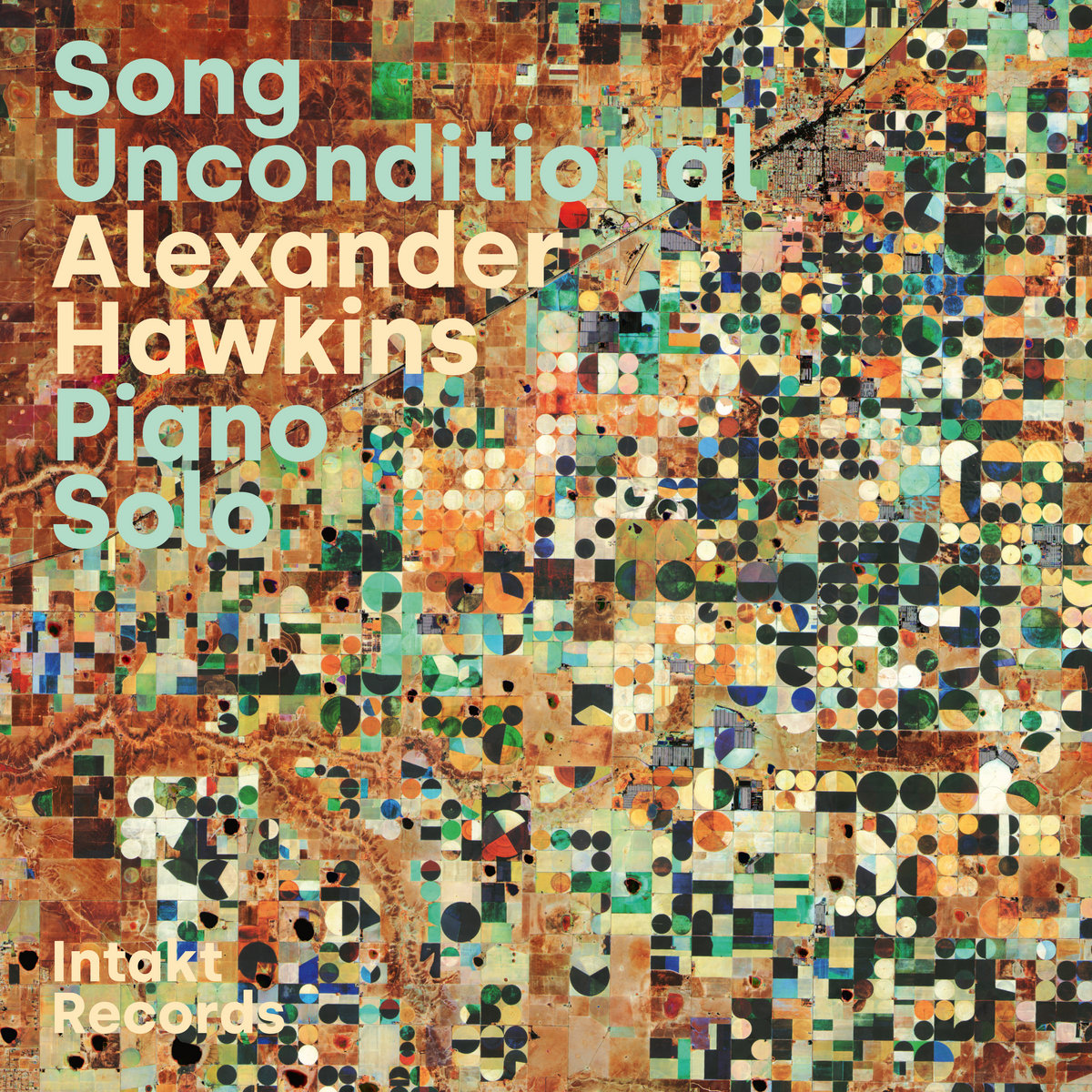 Alexander Hawkins - Song Unconditional (Intakt Records, 2025)